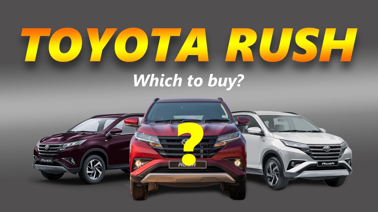 Which Toyota Rush should you buy? – Variant Comparison