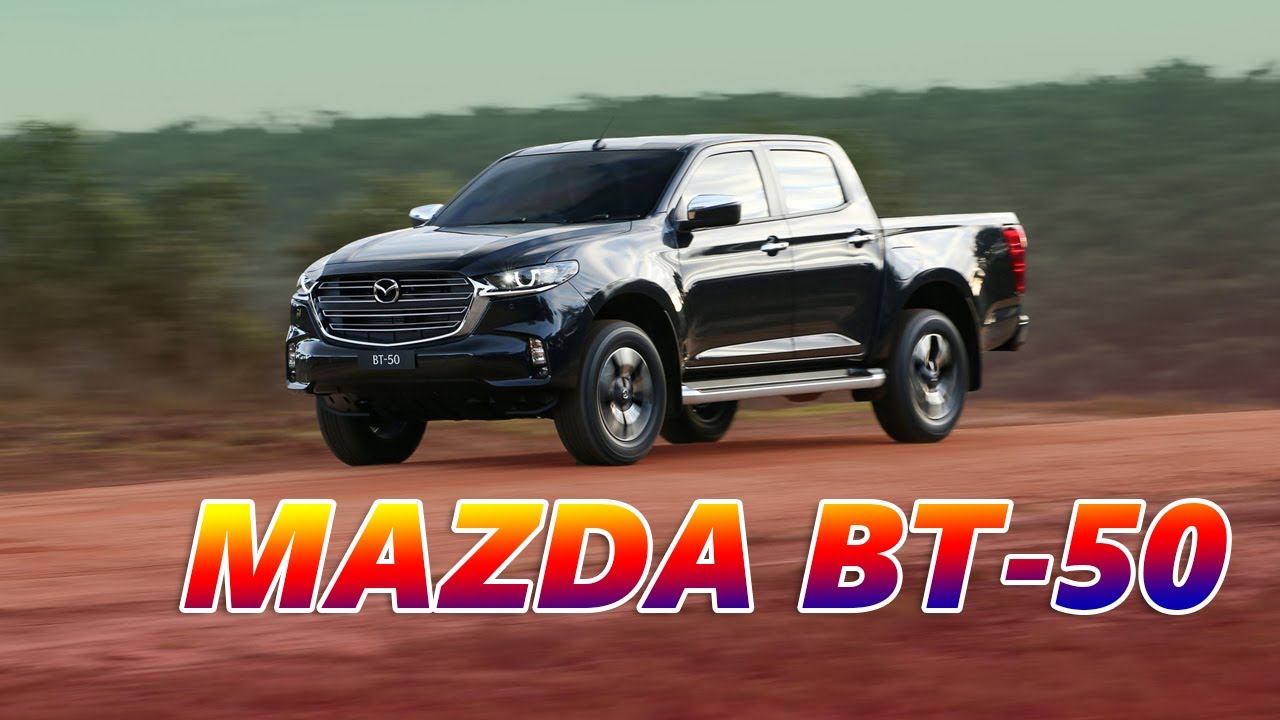 2021 Mazda BT-50: The more stylish Isuzu D-Max