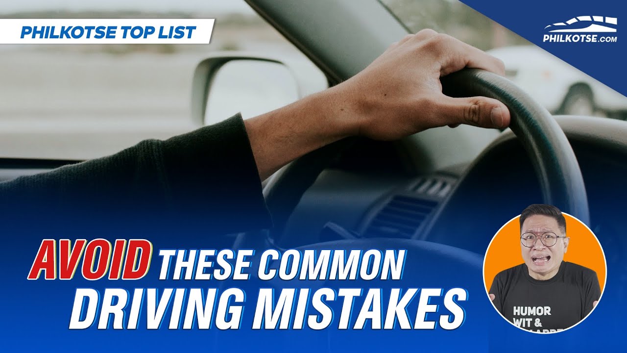 15 Common Mistakes Drivers Do (THAT YOU SHOULD AVOID) | Philkotse Top List